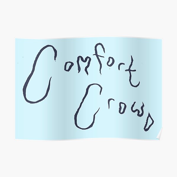 "Comfort Crowd Conan Gray Font Design" Poster for Sale by ...