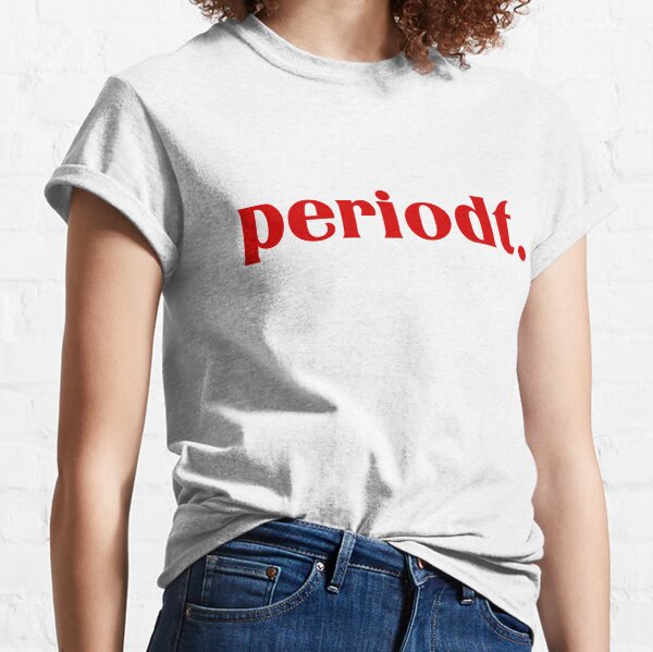 Periodt Meme T-Shirts | Redbubble