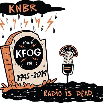 "KFOG Radio is dead!! The death of rock radio!" Essential T-Shirt for ...