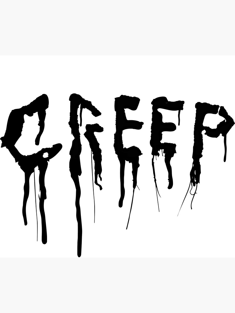"Creep" Poster for Sale by Haille Dockery | Redbubble
