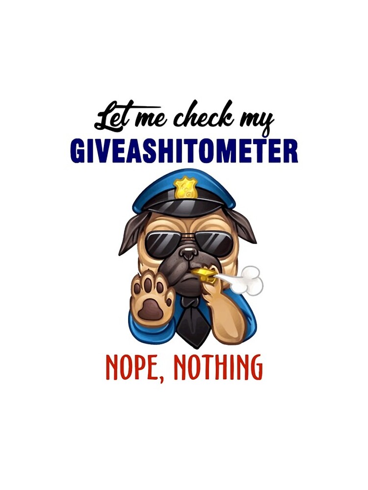 "let me check my giveashitometer nope nothing smoking meme" iPhone Case ...