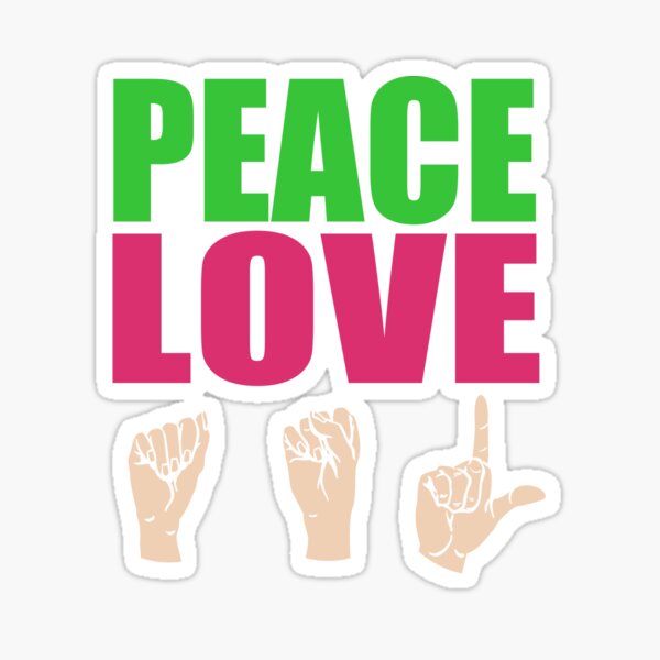"Peace Love American Sign Language" Sticker for Sale by elishamarie28 ...