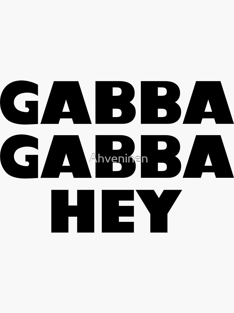 "Ramones: Gabba Gabba Hey (black)" Sticker for Sale by Ahveninen ...