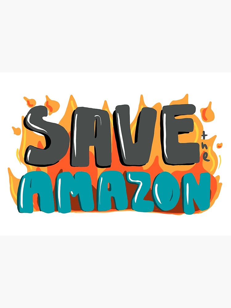 "Save the Amazon" Poster for Sale by penandfelt | Redbubble