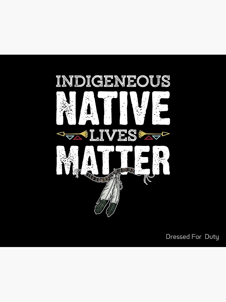 "Indigenous Native Lives Matter Native American Day Indian Heritage ...