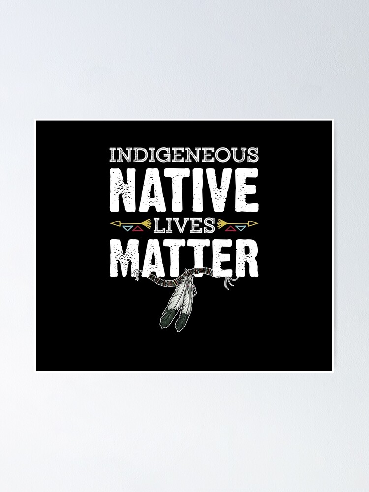 "Indigenous Native Lives Matter Native American Day Indian Heritage ...