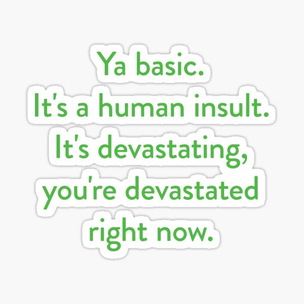 "Ya Basic - Michael from The Good Place" Sticker for Sale by VonBraun ...