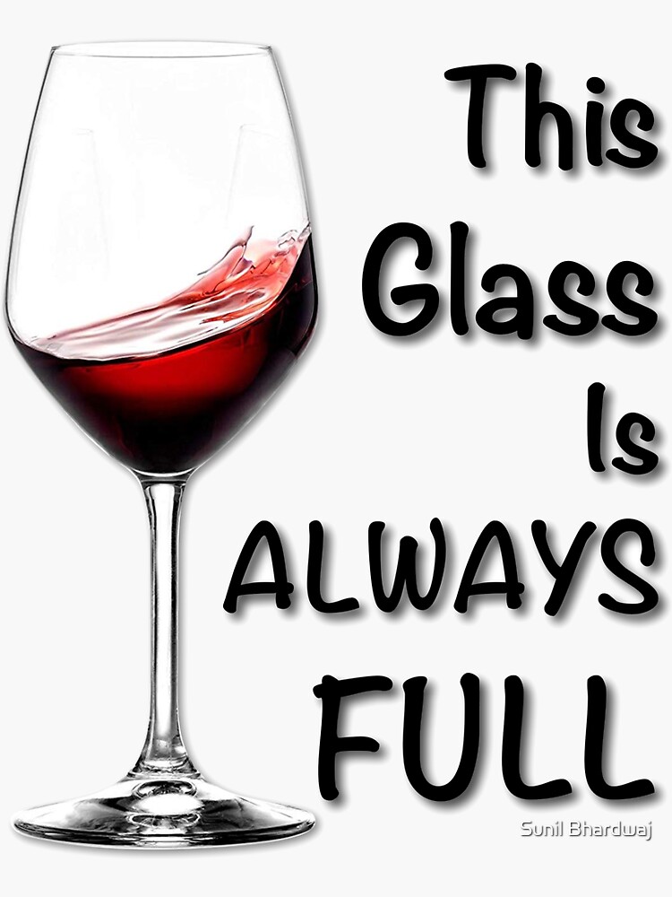 "Optimist Says Glass is full" Sticker by sunilbhar | Redbubble