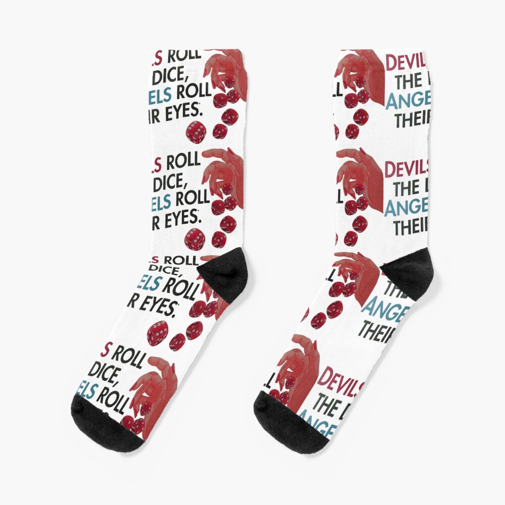 "Devils Roll The Dice, Angels Roll Their Eyes" Socks by aestheticqueen ...