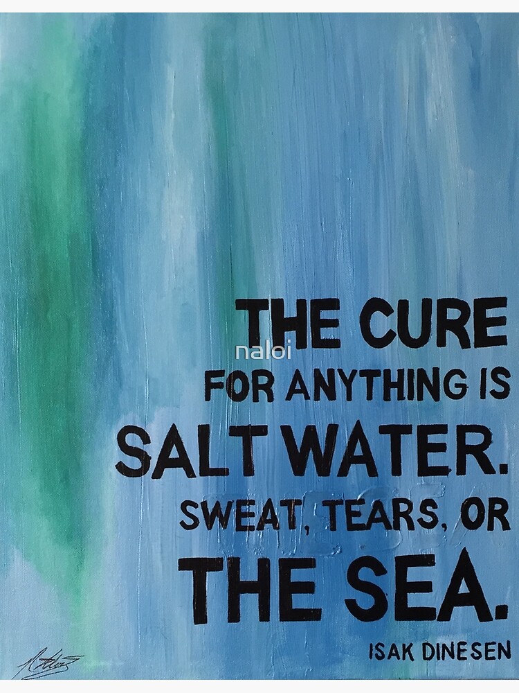 "Isak Dinesen Salt Water Quote Painting" Art Print for Sale by naloi ...