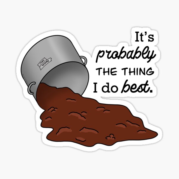 "Kevin’s Famous Chili - It’s Probably the Thing I Do Best" Sticker for ...