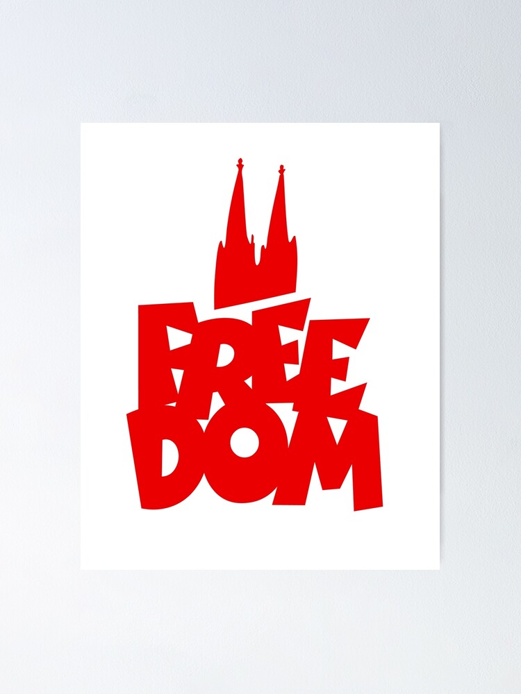 "FREE DOM (Red) Cologne Cologne Cathedral" Poster for Sale by ...