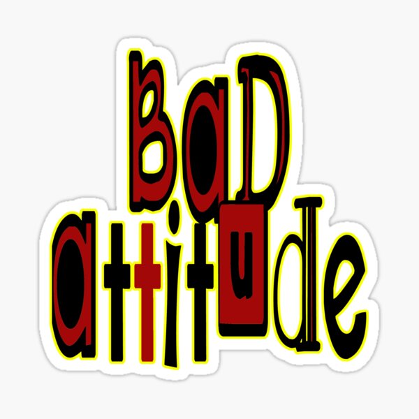 "Bad Attitude" Sticker for Sale by serpentsky17 | Redbubble