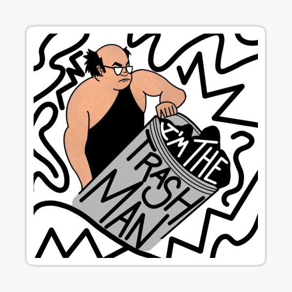 "IM THE TRASH MAN" Sticker for Sale by christxs | Redbubble