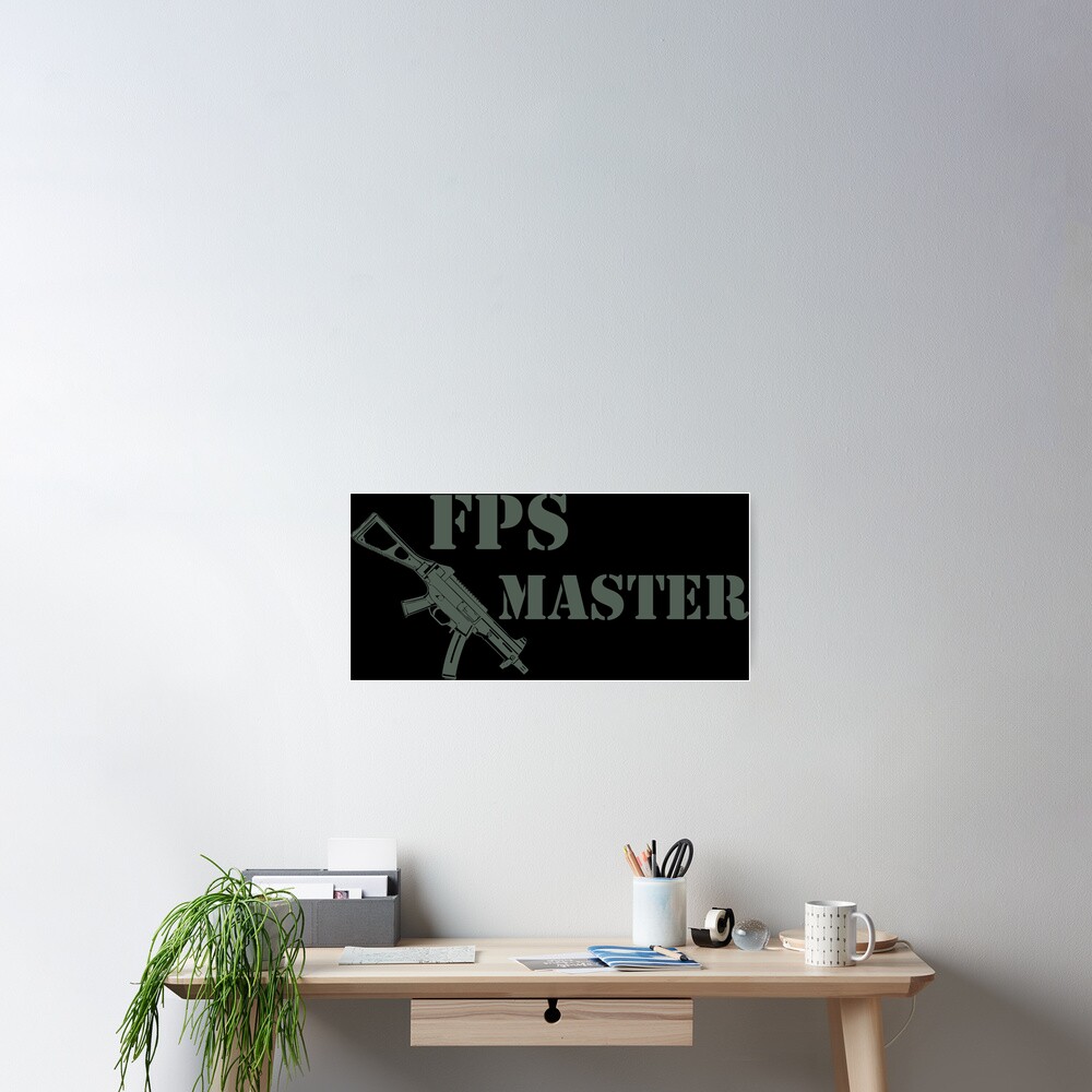 "FPS master" Poster by AnassBachar | Redbubble