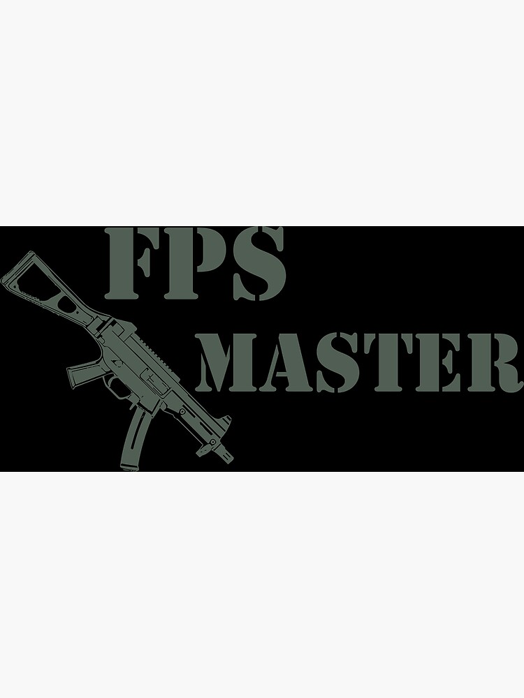 "FPS master" Poster by AnassBachar | Redbubble