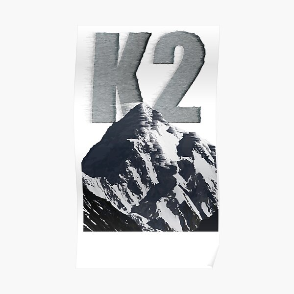 K2 Posters | Redbubble