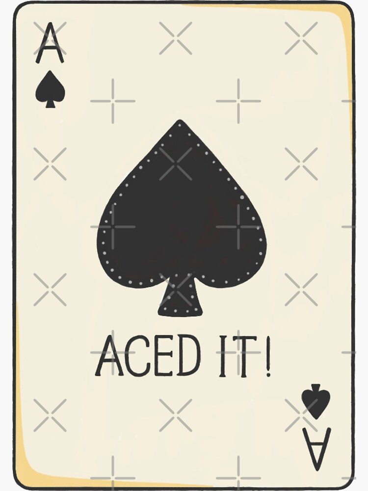 "Aced It!" Sticker for Sale by BaconPancakes21 | Redbubble