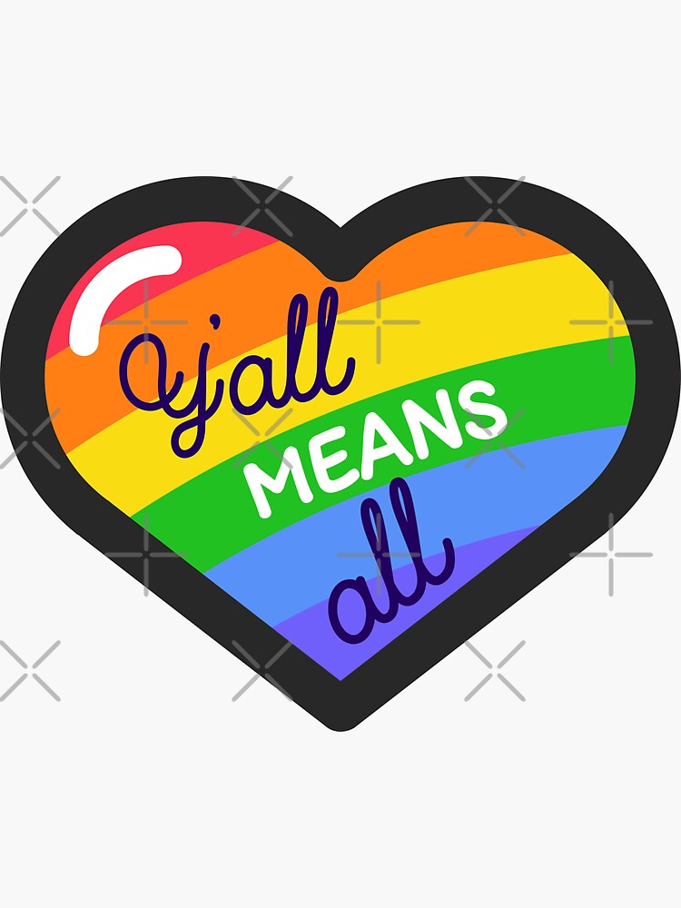"Y'all Means all Heart" Sticker by joycolor | Redbubble