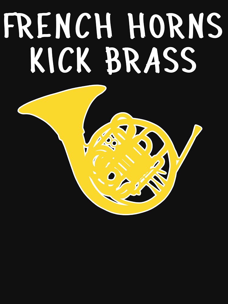 "French Horn - French Horns kick brass - F Horn gift" Essential T-Shirt ...