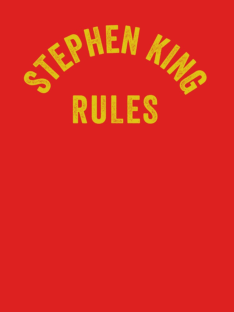 "Stephen King Rules " Essential T-Shirt for Sale by Texterns | Redbubble