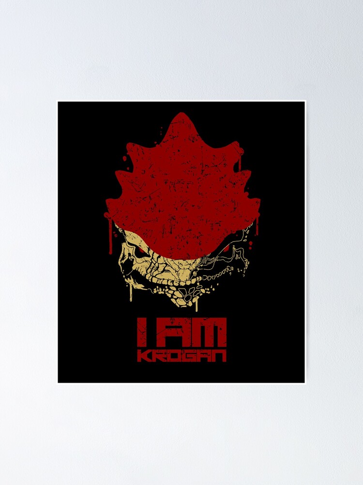 "I Am Krogan" Poster for Sale by AtomicSpaghetti | Redbubble