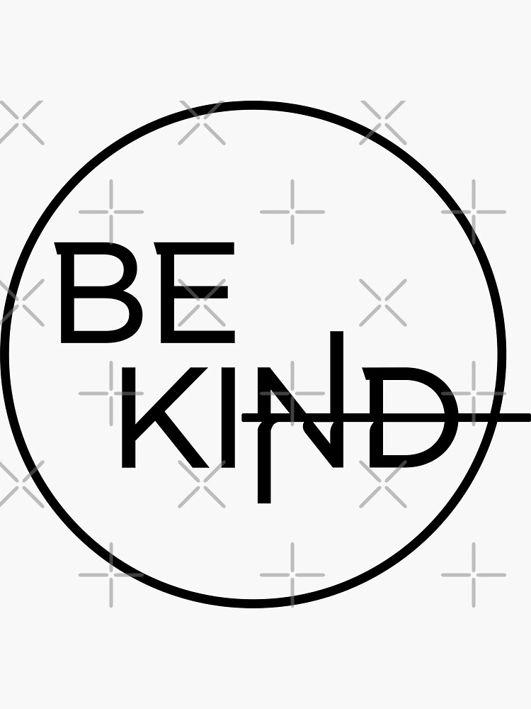 "Be Kind in Simple Black Circle" Sticker for Sale by KingPagla | Redbubble