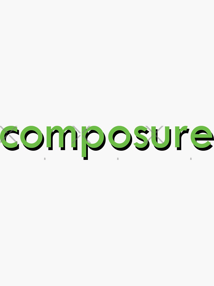 "Show everyone your composure" Sticker by Yorodi | Redbubble