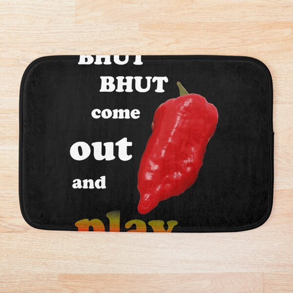 "Bhut Bhut come out and play jolokia chili pepper" Badematte von ...