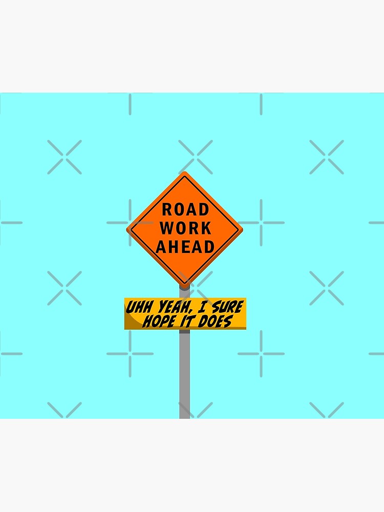 "Road Work Ahead Meme ~ Vine Phrase Quote Collection" Tapestry for Sale ...