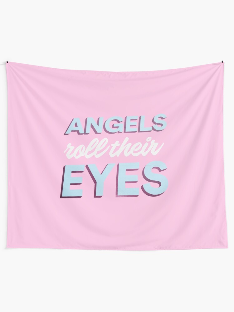 "Angels Roll Their Eyes Design" Tapestry for Sale by aestheticqueen ...