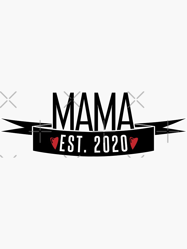 "Mama est 2020" Sticker for Sale by Kam-designs | Redbubble