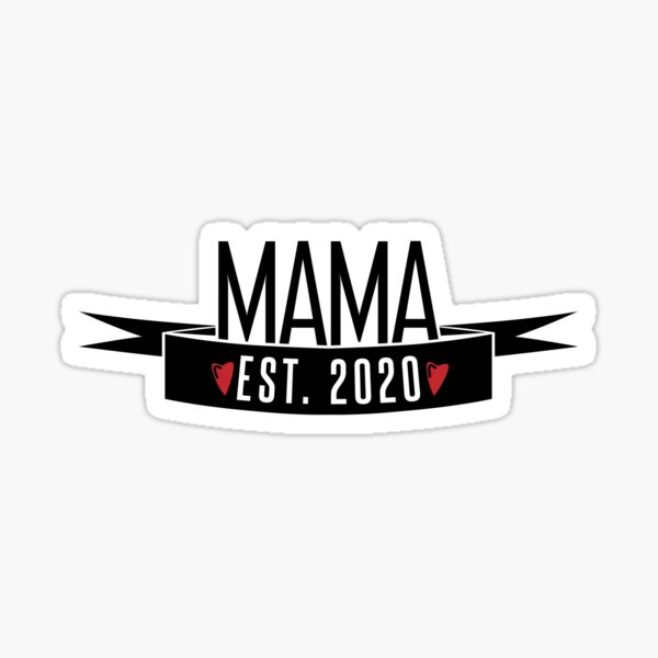 "Mama est 2020" Sticker for Sale by Kam-designs | Redbubble