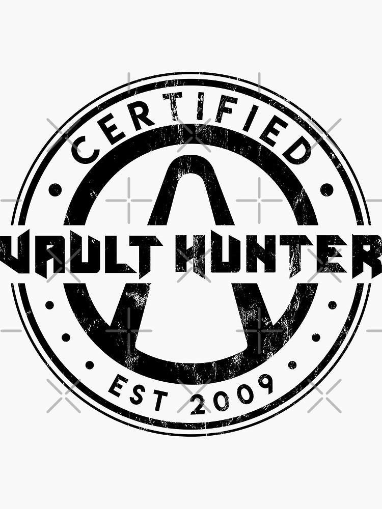 "Certified Vault Hunter (Borderlands)" Sticker for Sale by ...