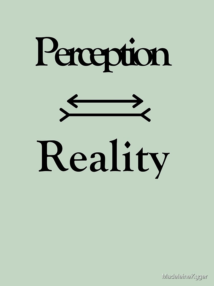 "Perception equals reality" Framed Art Print for Sale by MadeleineKyger ...