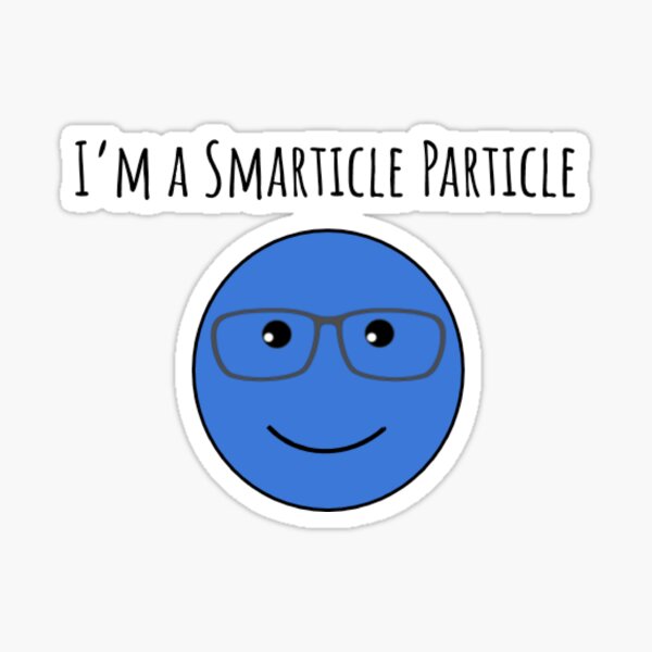 "smarticle particle" Sticker for Sale by jennaautumn | Redbubble