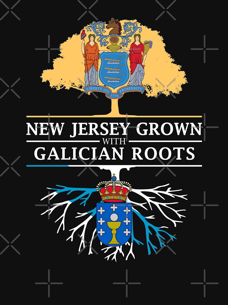 "New Jersey Grown with Galician Roots" T-shirt by ockshirts | Redbubble ...