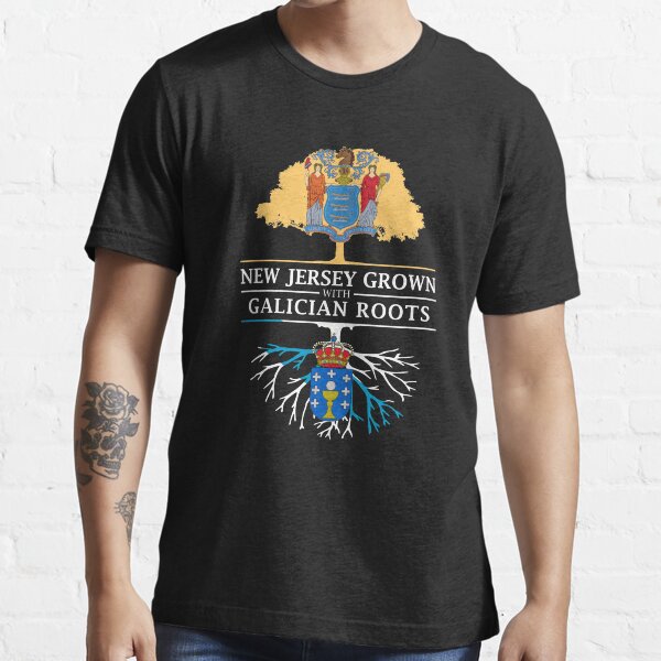 "New Jersey Grown with Galician Roots" T-shirt by ockshirts | Redbubble ...