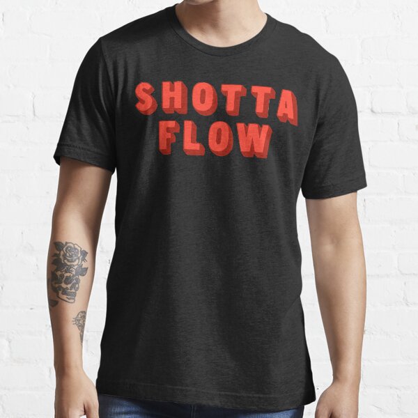 "Shotta Flow" T-shirt for Sale by FabloFreshcoBar | Redbubble | nle ...