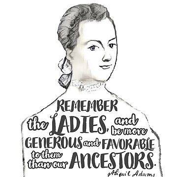 "Abigail Adams “Remember the Ladies”" Art Print for Sale by ...