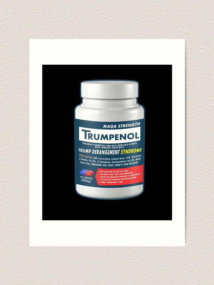 "Trumpenol Maga Strength Medicine" Art Print for Sale by TheTeeSupplyCo ...