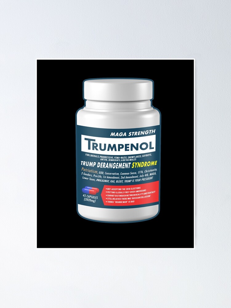 "Trumpenol Maga Strength Medicine" Poster for Sale by TheTeeSupplyCo ...