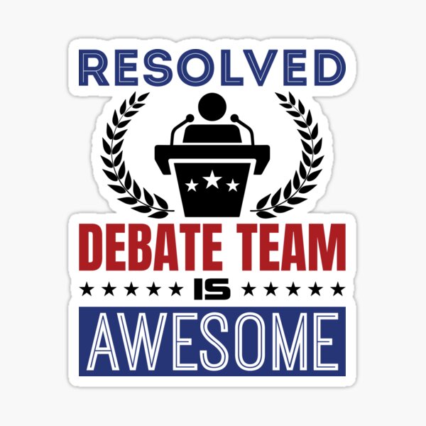 "Resolved Debate Team Is Awesome" Sticker for Sale by jaygo | Redbubble