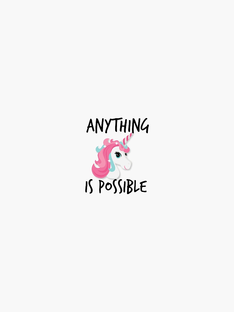 "ANYTHING IS POSSIBLE" Sticker for Sale by mommywarrior | Redbubble