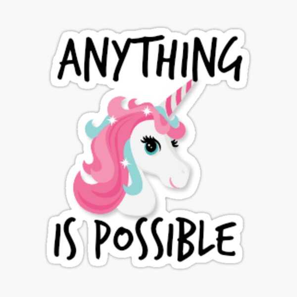 "ANYTHING IS POSSIBLE" Sticker for Sale by mommywarrior | Redbubble
