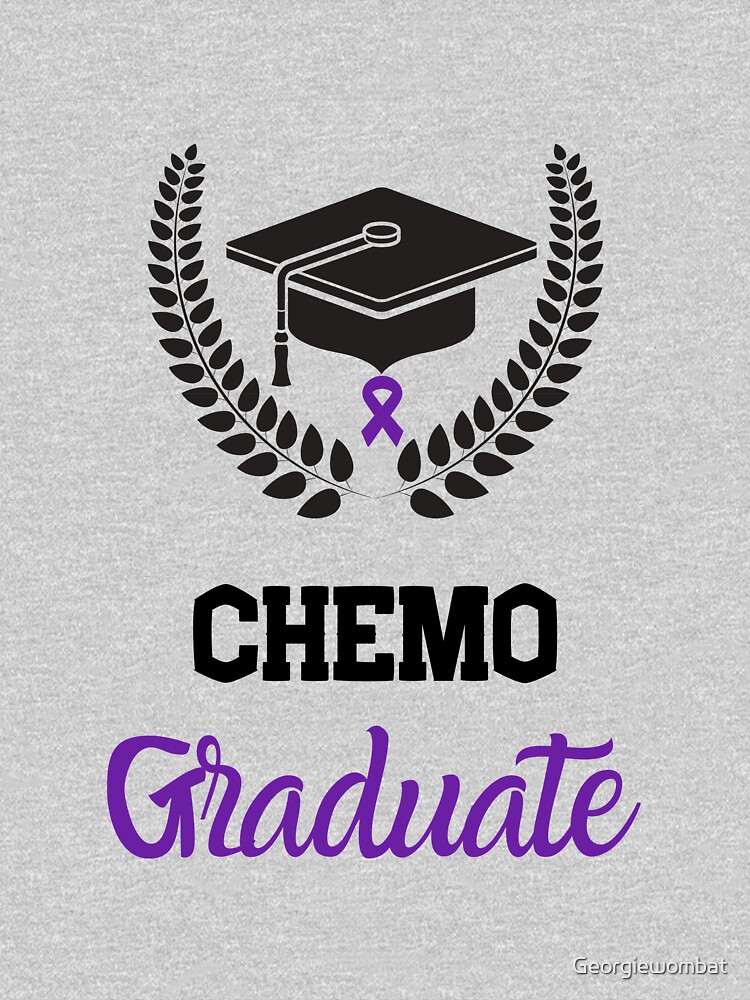 "Chemo Graduate" T-shirt for Sale by Georgiewombat | Redbubble | chemo ...