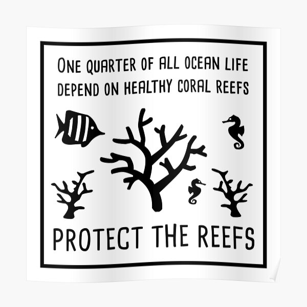 "Protect the Reefs" Poster by papa-pedro | Redbubble