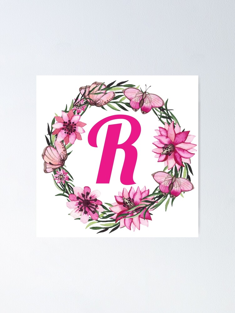"letter r alphabet monogram wreath pink flower and butterfly " Poster ...