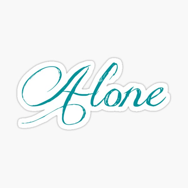 "Alone Quotes" Sticker by Mojica52 | Redbubble