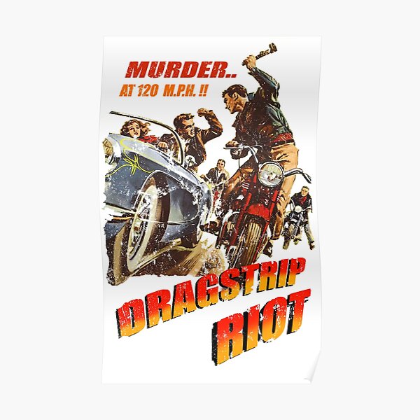 "Dragstrip Riot" Poster for Sale by Retrorockit | Redbubble